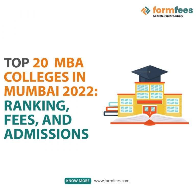 Top 20 MBA colleges in Mumbai 2022: Ranking, Fees, Admission – Formfees