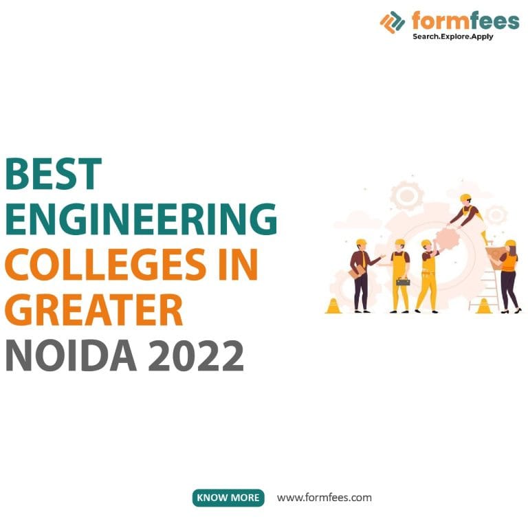 Best Engineering Colleges in Greater Noida 2022 – Formfees