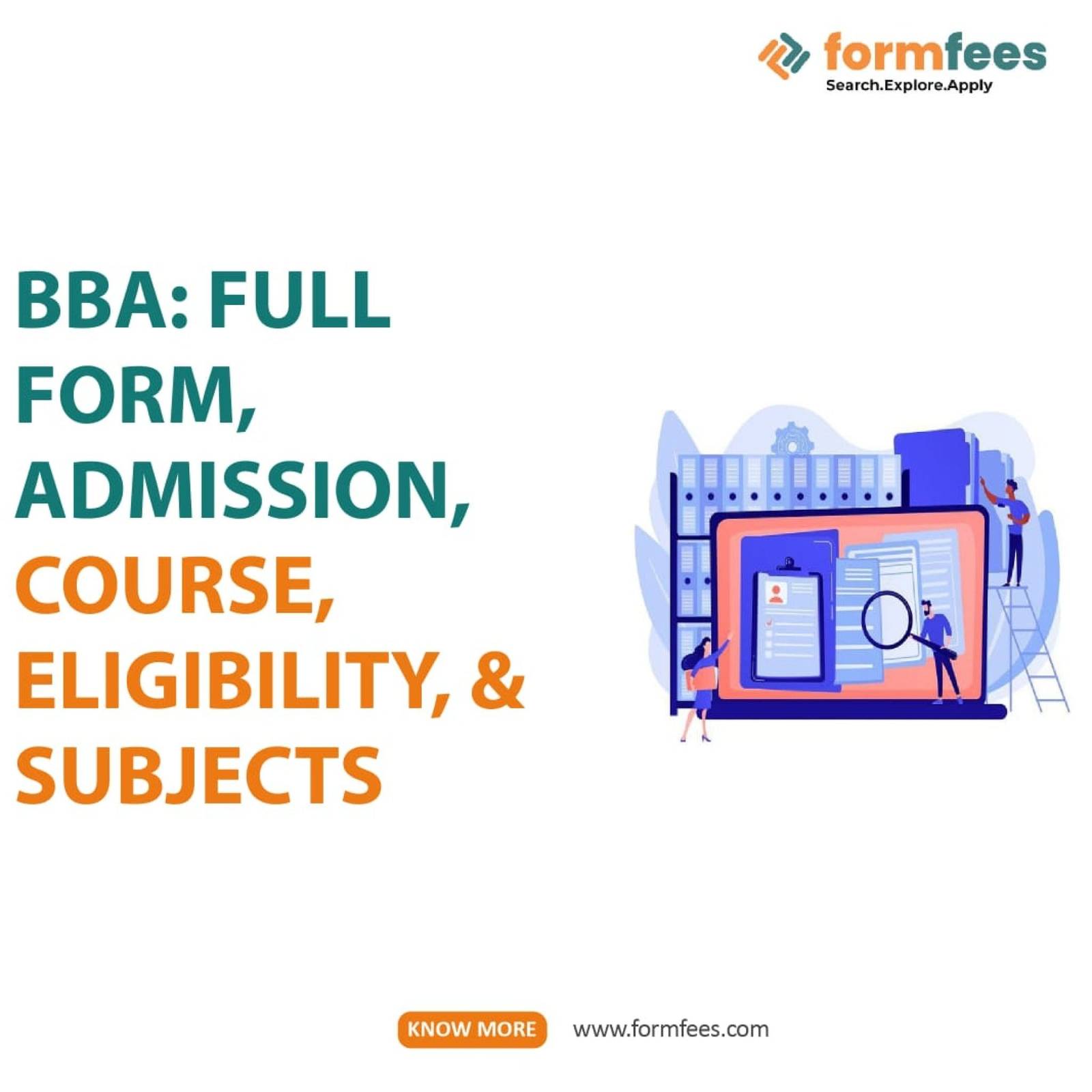 BBA: Full Form, Admission, Course, Eligibility, & Subjects – Formfees