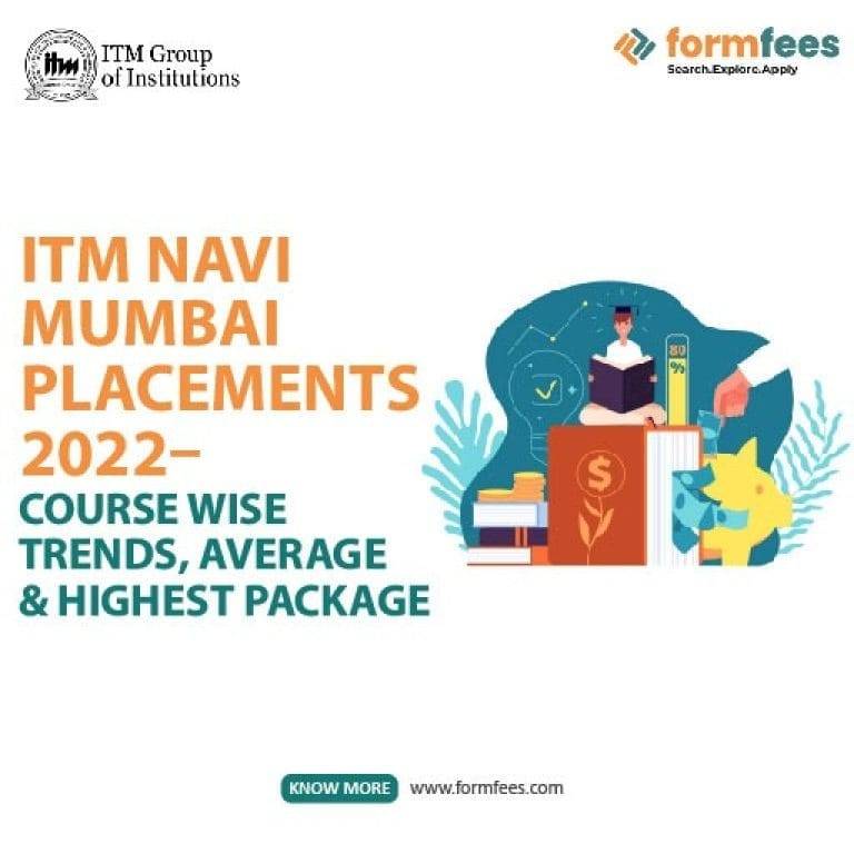ITM Navi Mumbai Placements 2022 – Course wise Trends, Average & Highest Package – Formfees