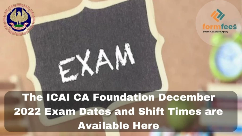 The ICAI CA Foundation December 2022 Exam Dates and Shift Times are ...