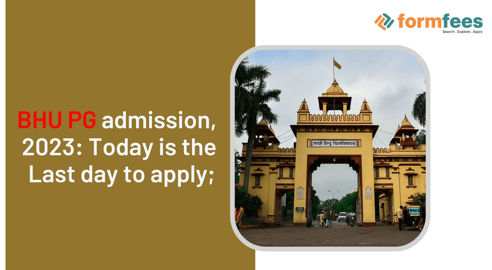 BHU PG admission 2023: Today is the Last day to apply – Formfees