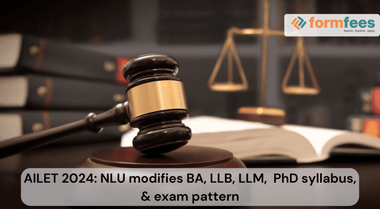 AILET 2024: NLU modifies BA, LLB, LLM, PhD syllabus, & exam pattern – Formfees