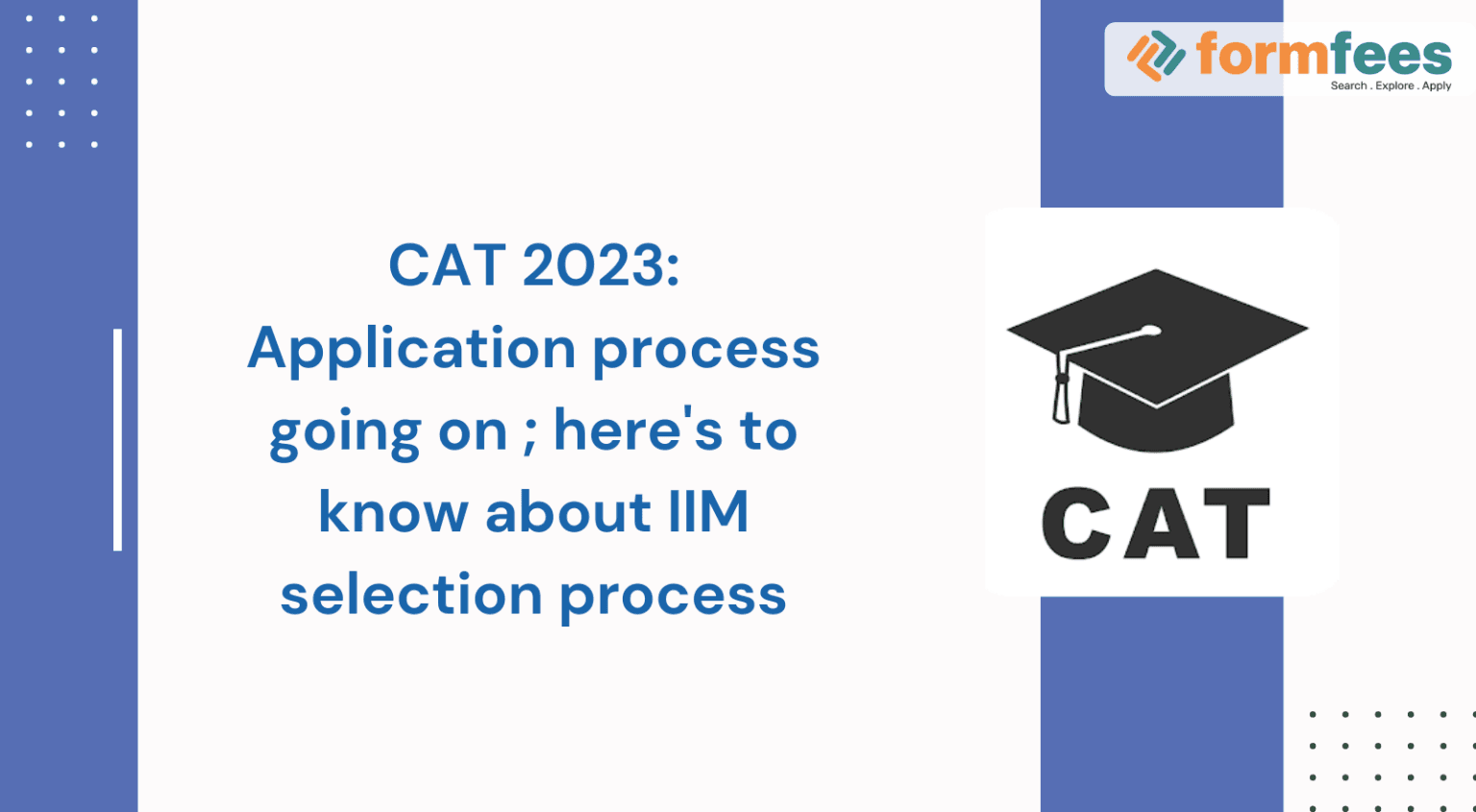 CAT 2023: Application process going on ; here’s to know about IIM selection process – Formfees