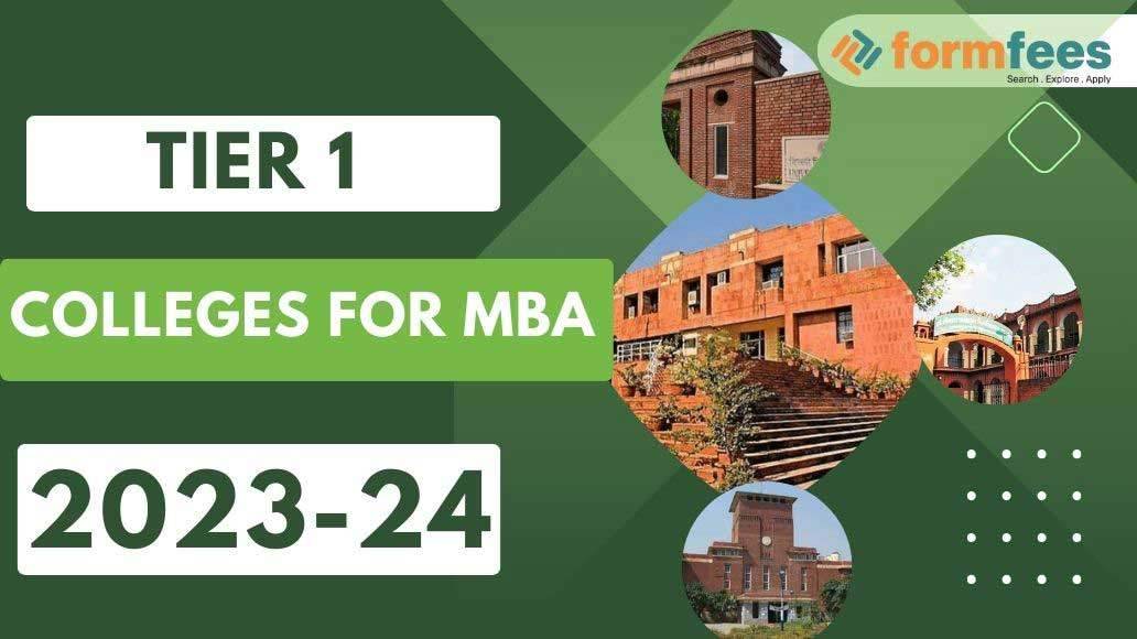 Tier 1 Colleges For MBA 2023-24 – Formfees