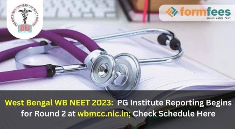 West Bengal WB NEET 2023: PG Institute Reporting Begins for Round 2 at ...