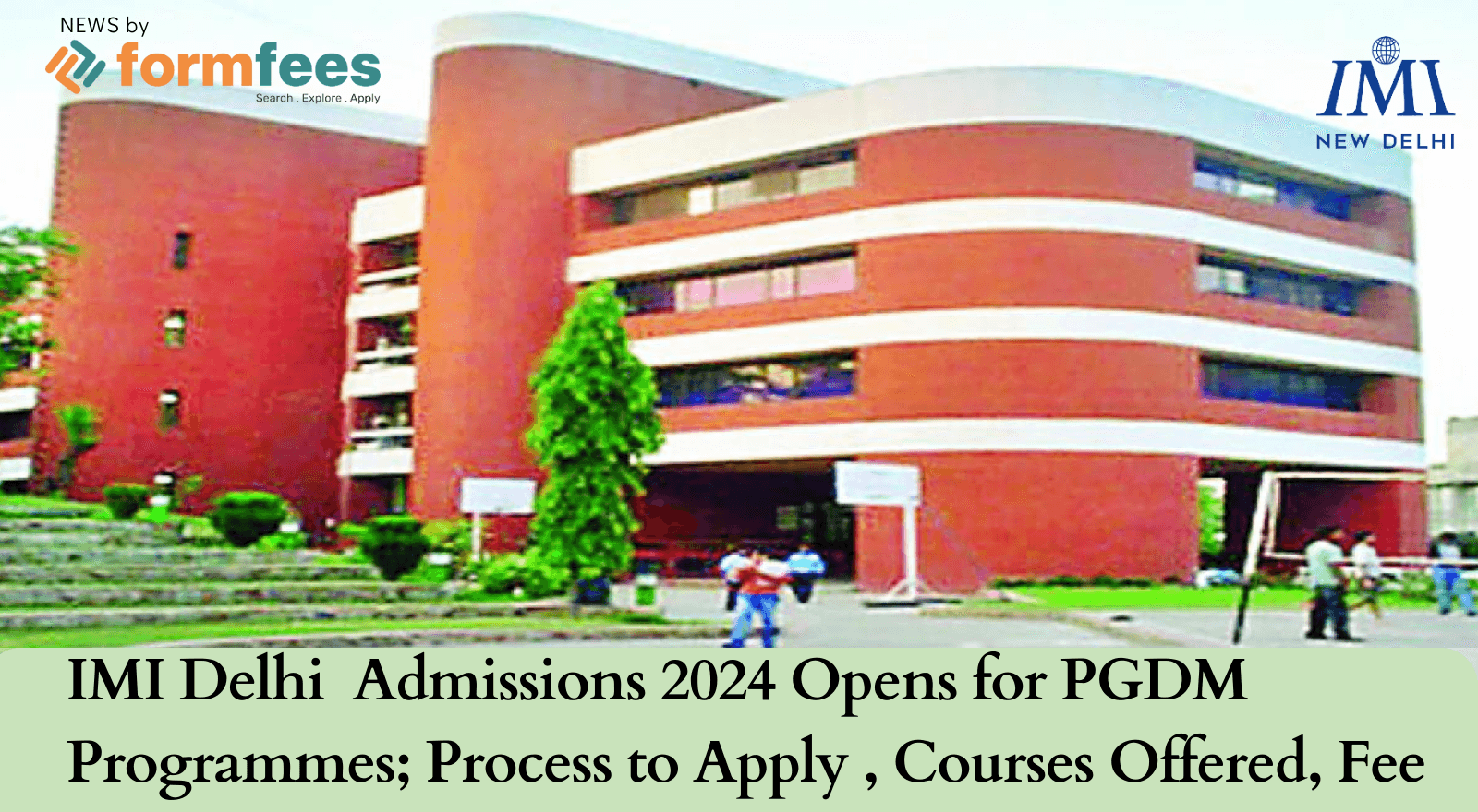IMI Delhi Admissions 2024 Opens for PGDM Programmes; Process to Apply ...
