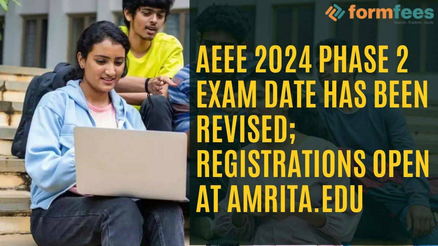 AEEE 2024 Phase 2 Exam Date has been Revised; Registrations Open at amrita.edu – Formfees