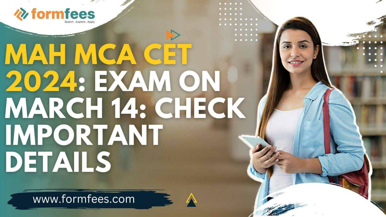 MAH MCA CET 2024: Exam on March 14: Check Important Details – Formfees