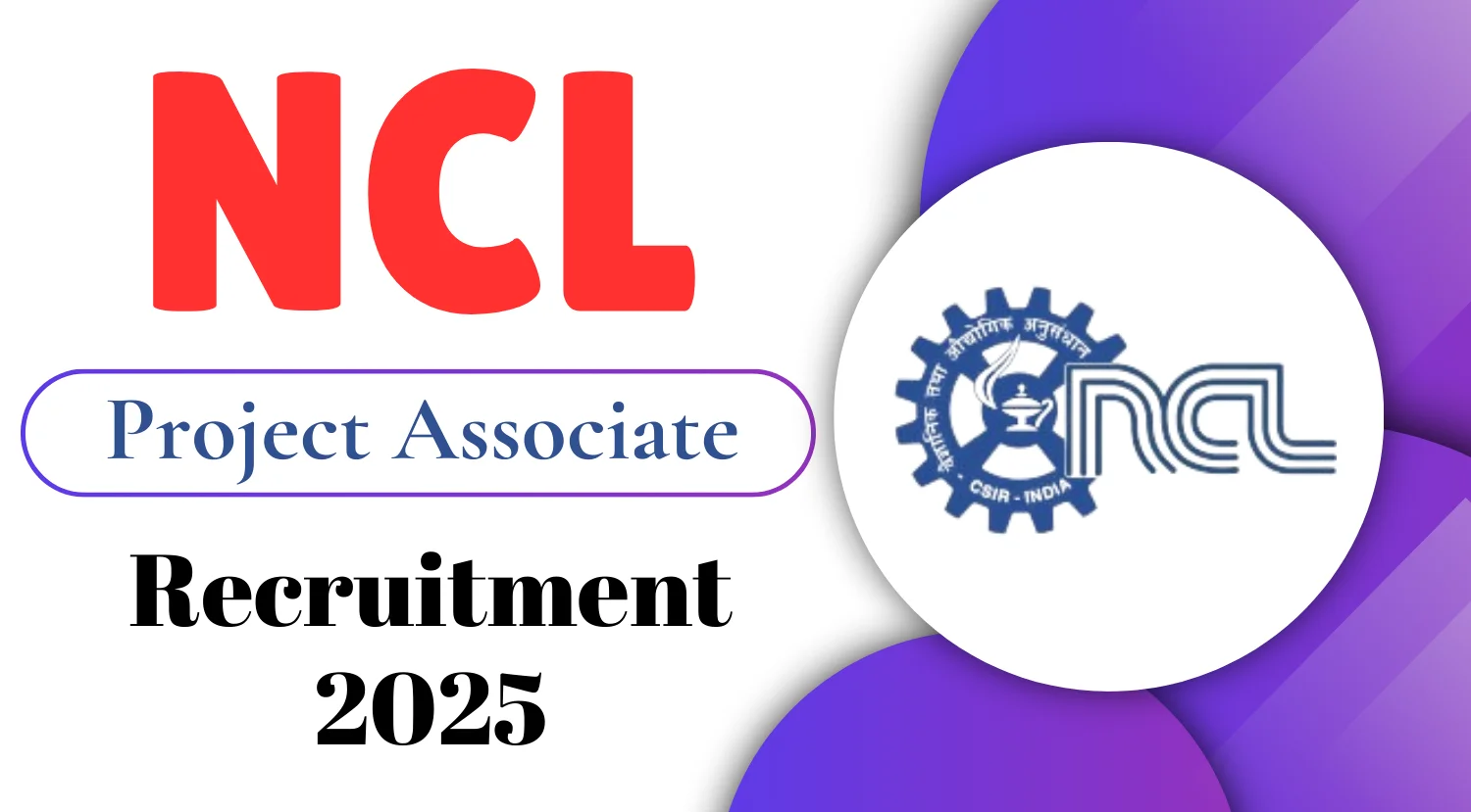 NCL Recruitment 2025: Apply Now for Project Associate Position – Formfees