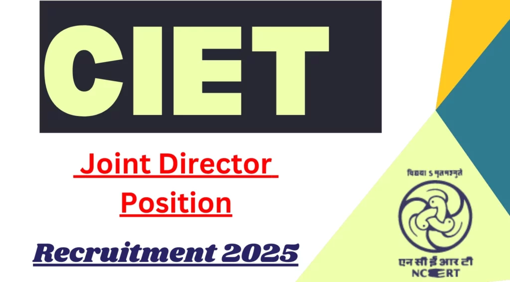 CIET Recruitment 2025 for Joint Director Position – Apply Now – Formfees