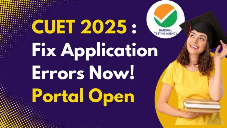 CUET 2025 Correction Window Open Today: How to Edit Application Details ...