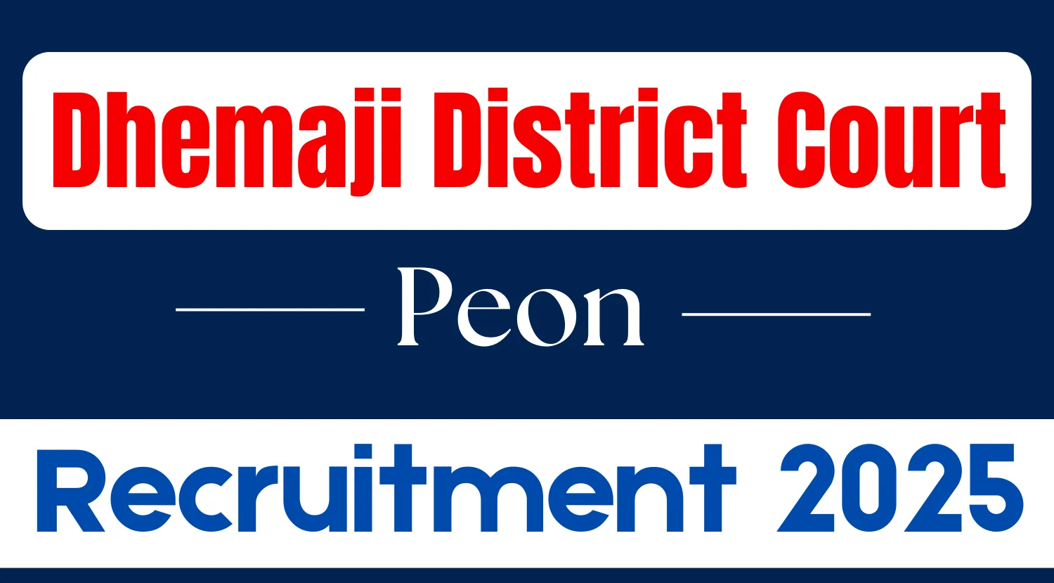 Dhemaji District Court Recruitment 2025, Apply Now for Peon Position ...