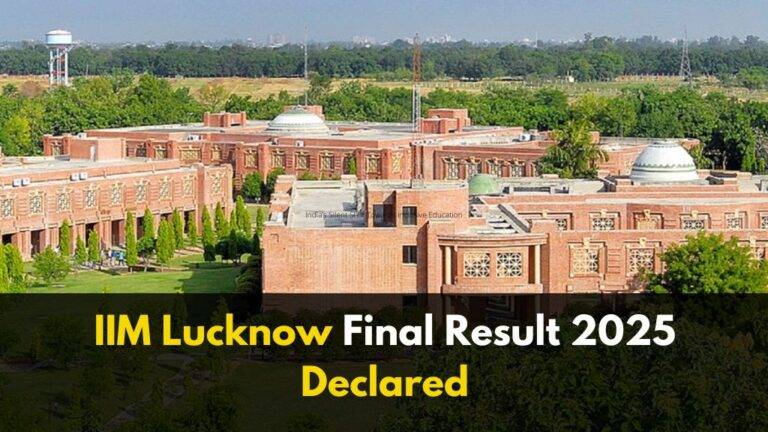IIM Lucknow Final Result 2025 Declared – Check Shortlist, CAP ...