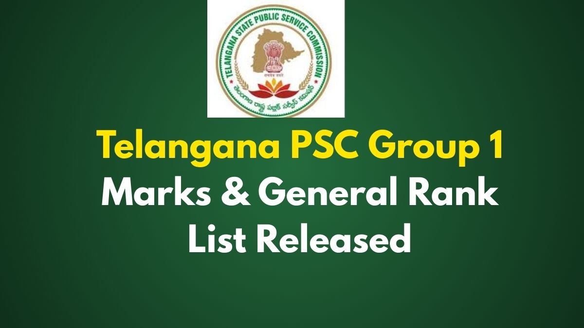 Telangana PSC Group 1 Marks & General Rank List Released – Download ...