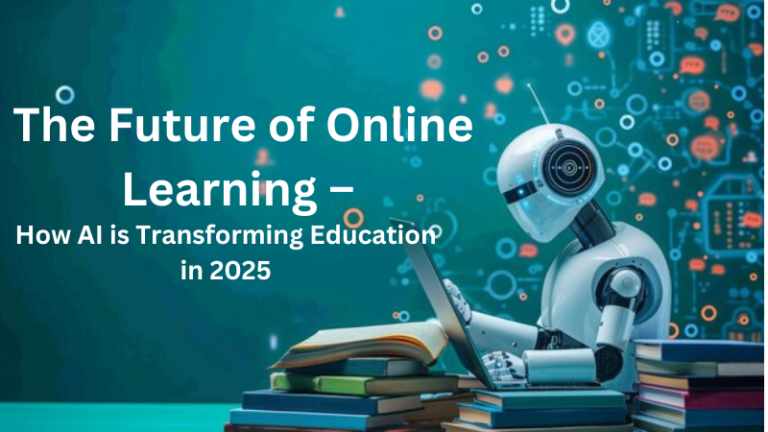 The Future of Online Learning – How AI is Transforming Education in ...