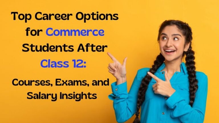 Top Career Options for Commerce Students After Class 12: Courses, Exams ...