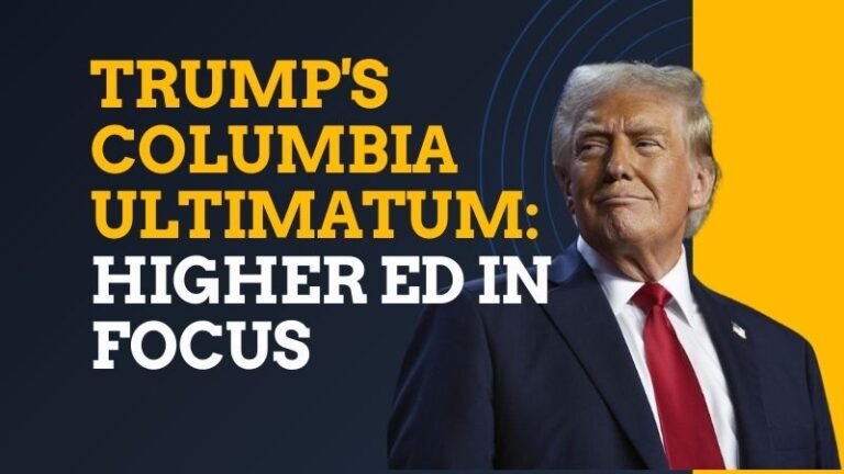 Trump’s Ultimatum to Columbia University: A Turning Point for US Higher ...