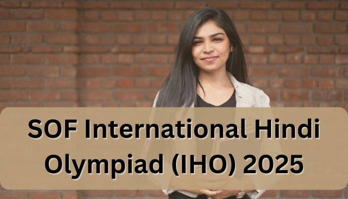 SOF International Hindi Olympiad (IHO) 2025: Apply Online and Key Details – Formfees