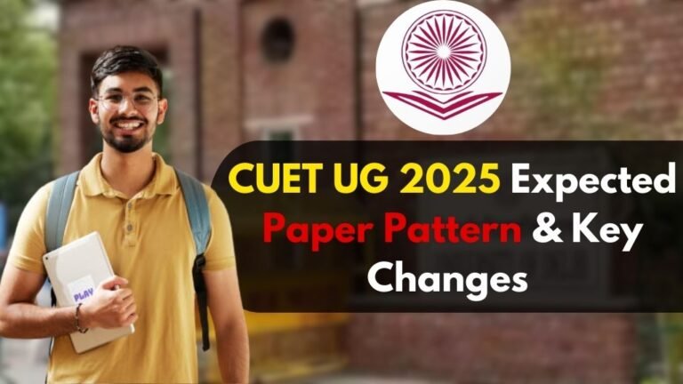 CUET UG 2025 Expected Paper Pattern & Key Changes (Subject-wise ...