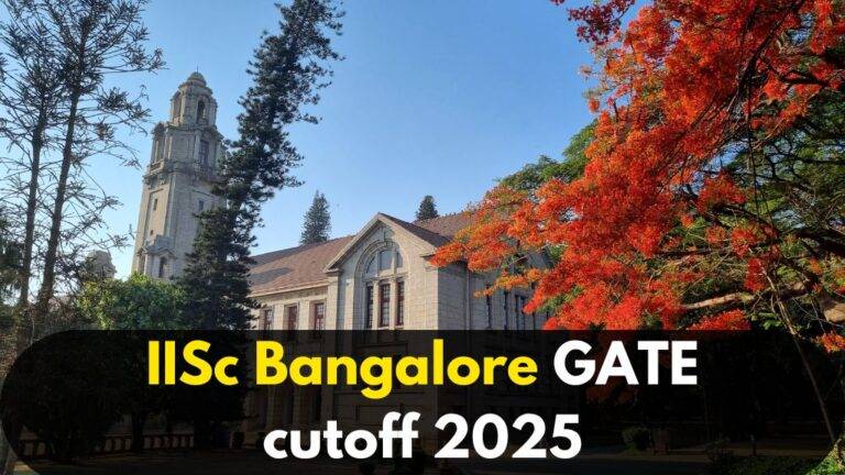 IISc Bangalore GATE Cutoff 2025 – M.Tech Admissions Branch-Wise Cutoff ...