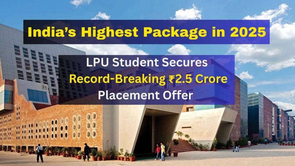 LPU Student Secures Record-Breaking ₹2.5 Crore Placement Offer – India ...