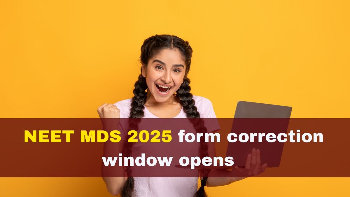 NEET MDS 2025 form correction window opens at natboard.edu.in; admit ...