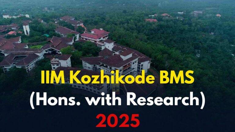 IIM Kozhikode BMS (Hons. with Research) 2025: Complete Guide to India’s ...