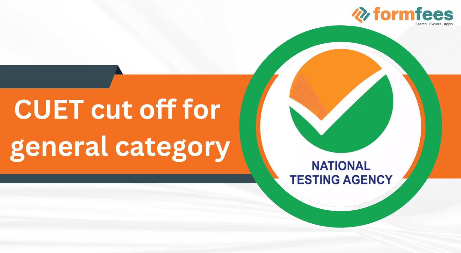 CUET cut off for general category – Formfees