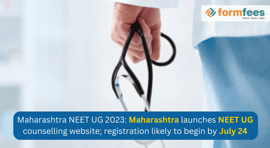 Maharashtra NEET UG 2023: Maharashtra launches NEET UG counselling website; registration likely ...